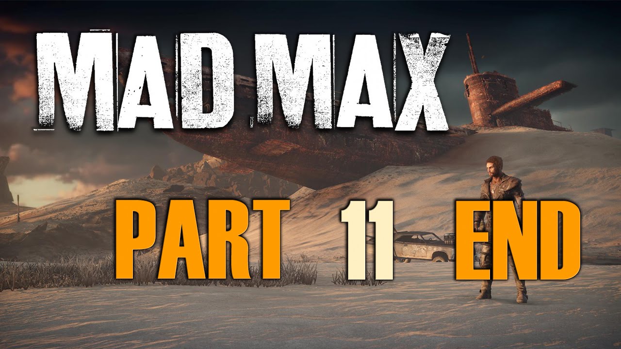 Mad Max - PART 11 End : กลับสู่จุดเริ่มต้น - YouTube