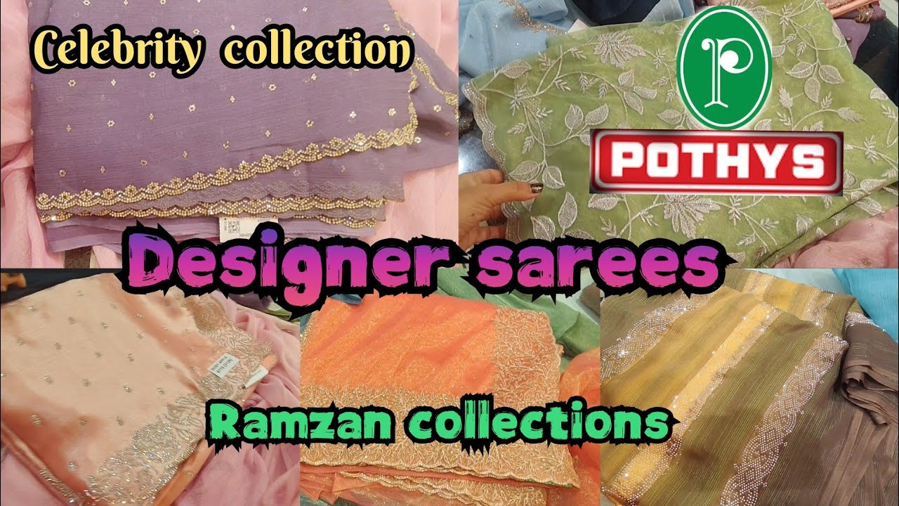 Pothys,CBE.Grand Ramzaan collection.festive, partywear,sarees.celebrity ...