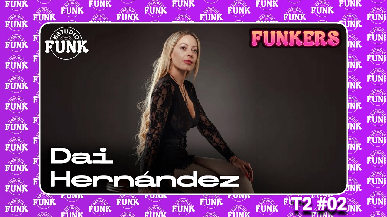"DAI HERNÁNDEZ" | Funkers T2 - Prog 02 (03/03/26) - YouTube