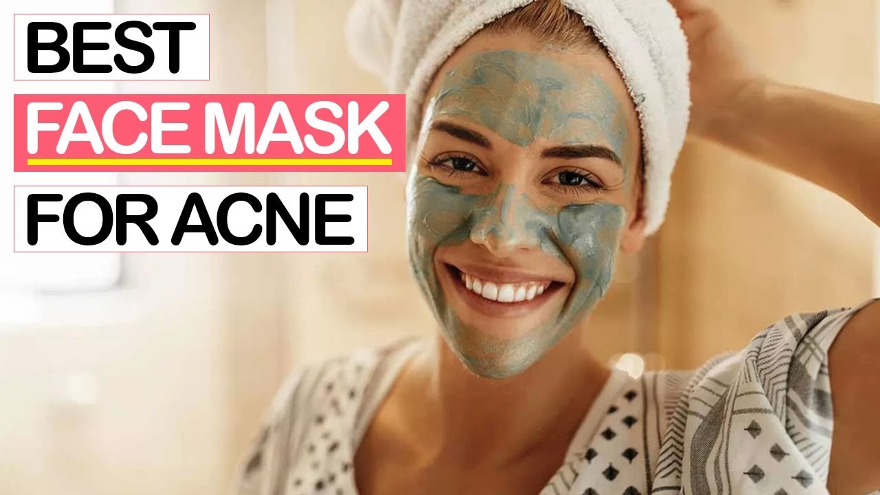 10 Best Face Masks for Acne 2019 | Best Mask for Oily Skin, Acne ...