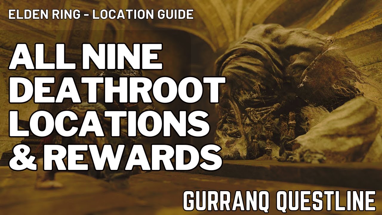 All Deathroot Locations in Elden Ring | Gurranq Questline and Rewards ...