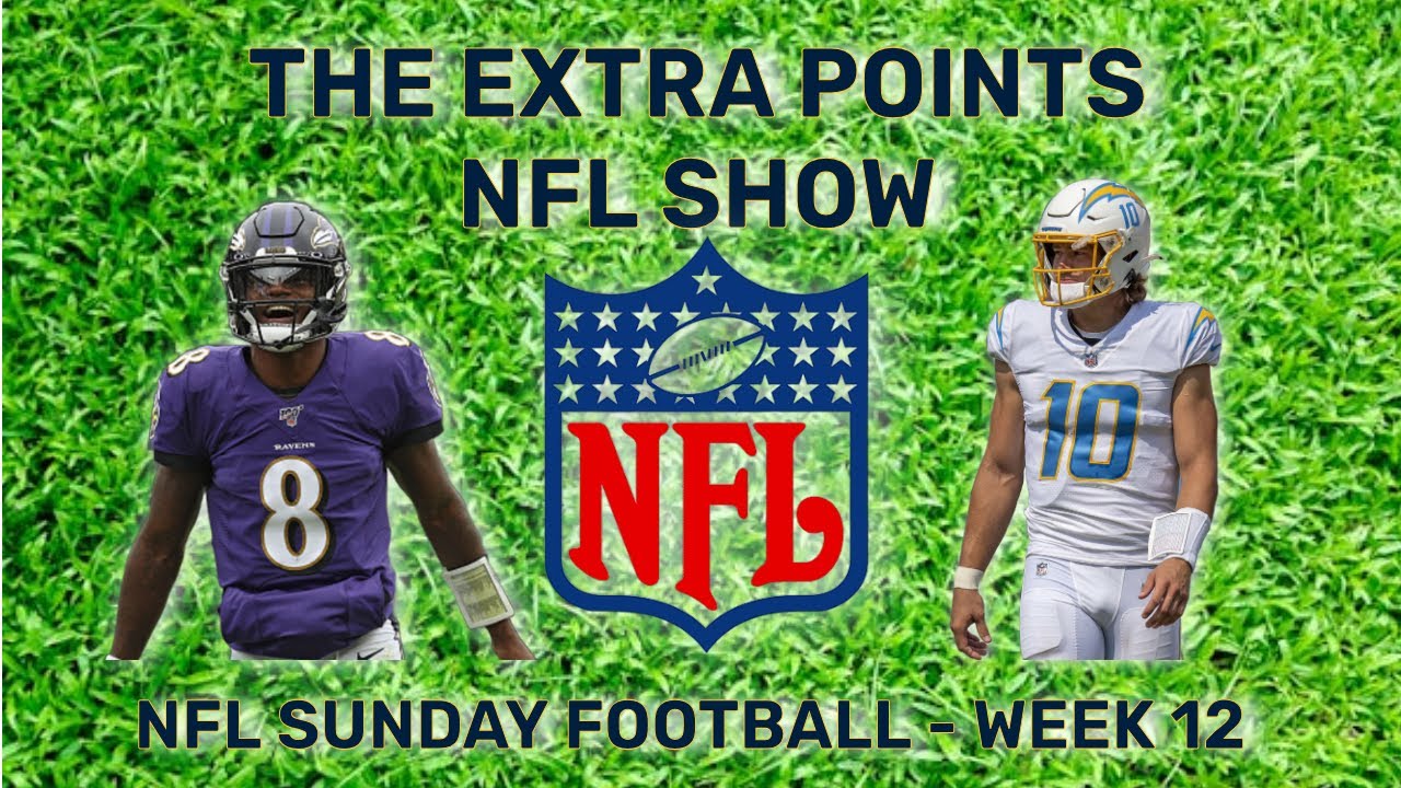 THE EXTRA POINTS NFL SHOW - SUNDAY WEEK 12 - YouTube