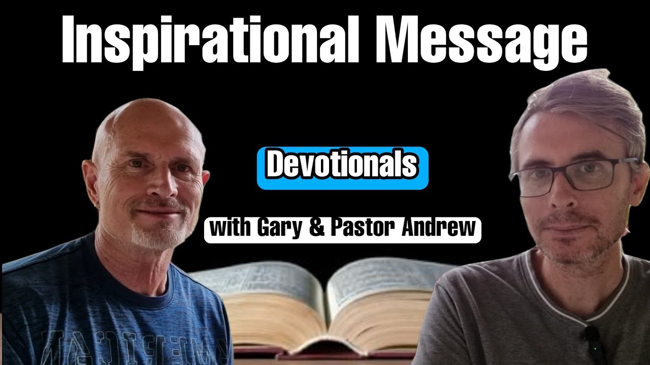 Inspirational messages with Gary and Pastor Andrew. Putting God first ...