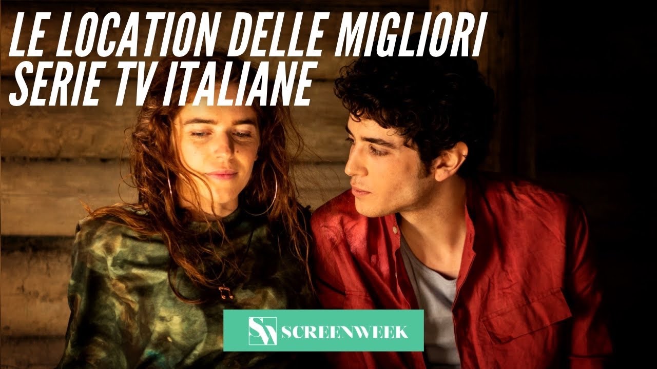Le location delle migliori Serie Tv italiane - YouTube