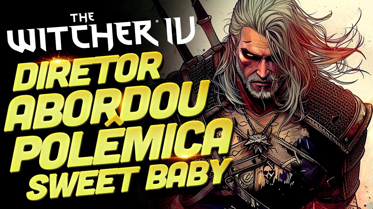 THE WITCHER IV - "NÃO TRABALHAMOS COM SWEET BABY E TEMOS MUITOS ...