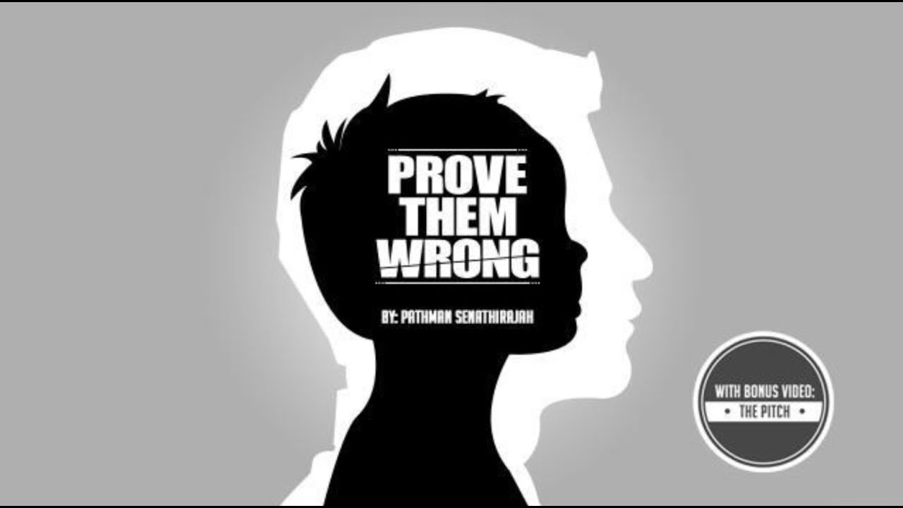Prove Them Wrong and The Pitch | Chief Pathman Senathirajah - YouTube