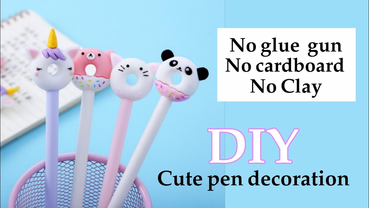 pen decoration ideas without glue gun | diy pen decoration ideas | diy ...