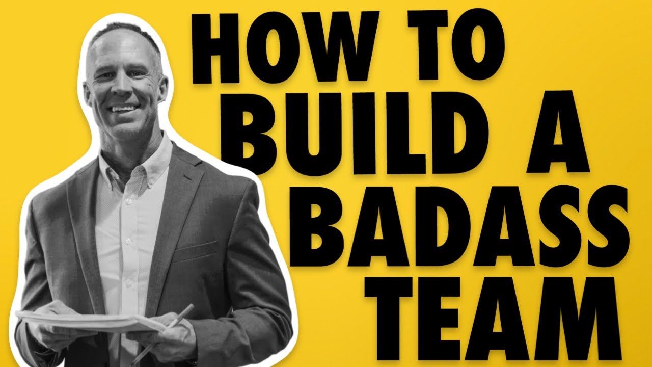 How to build a bad ass team - YouTube