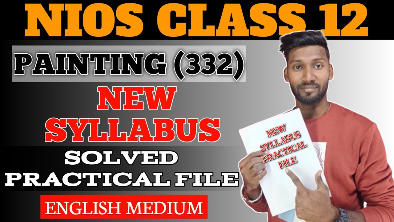 NIOS Class 12 Painting (332) New Syllabus English Medium Practical ...