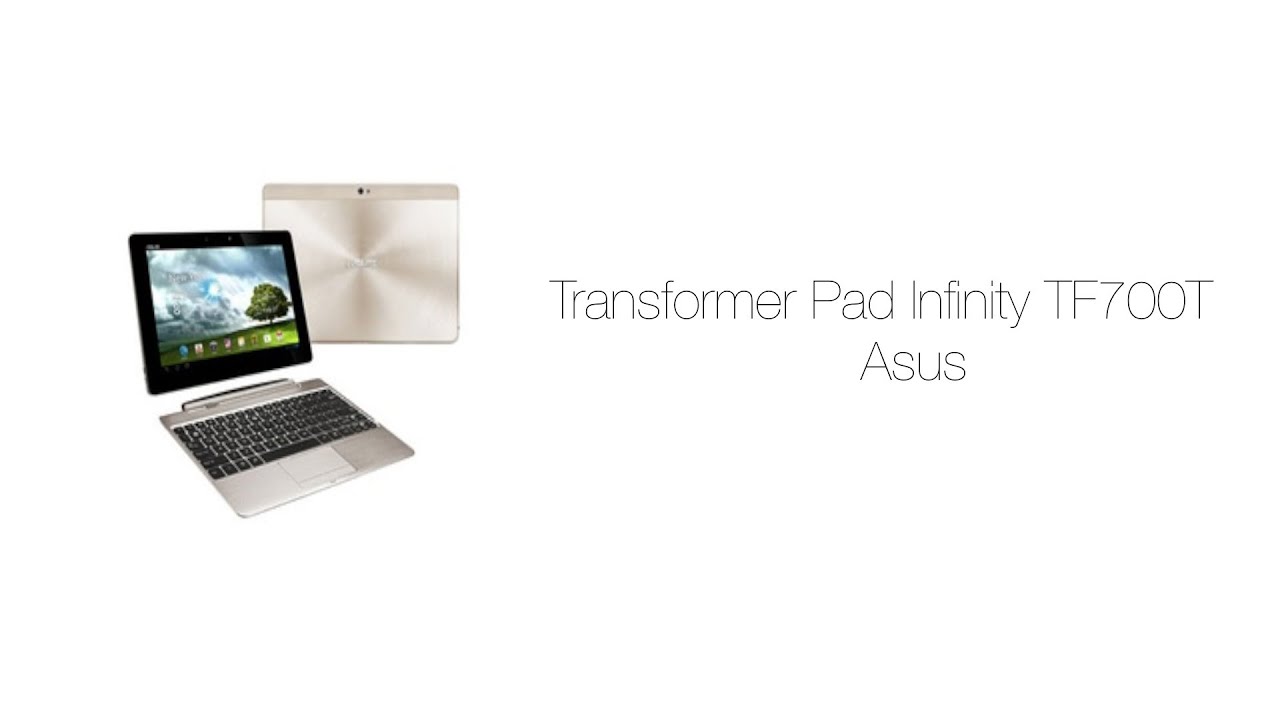 Test: Tablette Tranformer Pad Infinity TF700T de chez Asus - YouTube