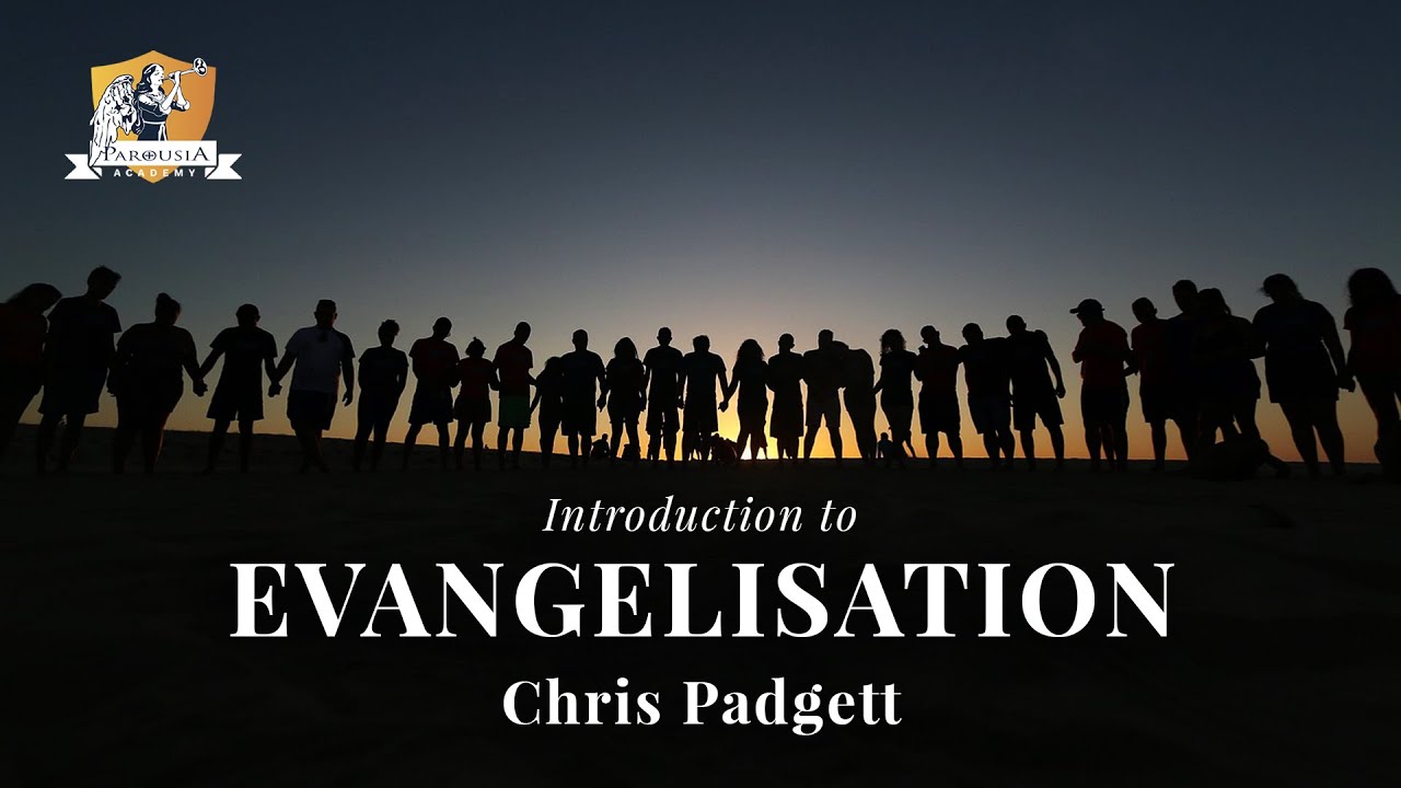 Introduction to Evangelisation *AVAILABLE NOW * in Parousia Academy ...
