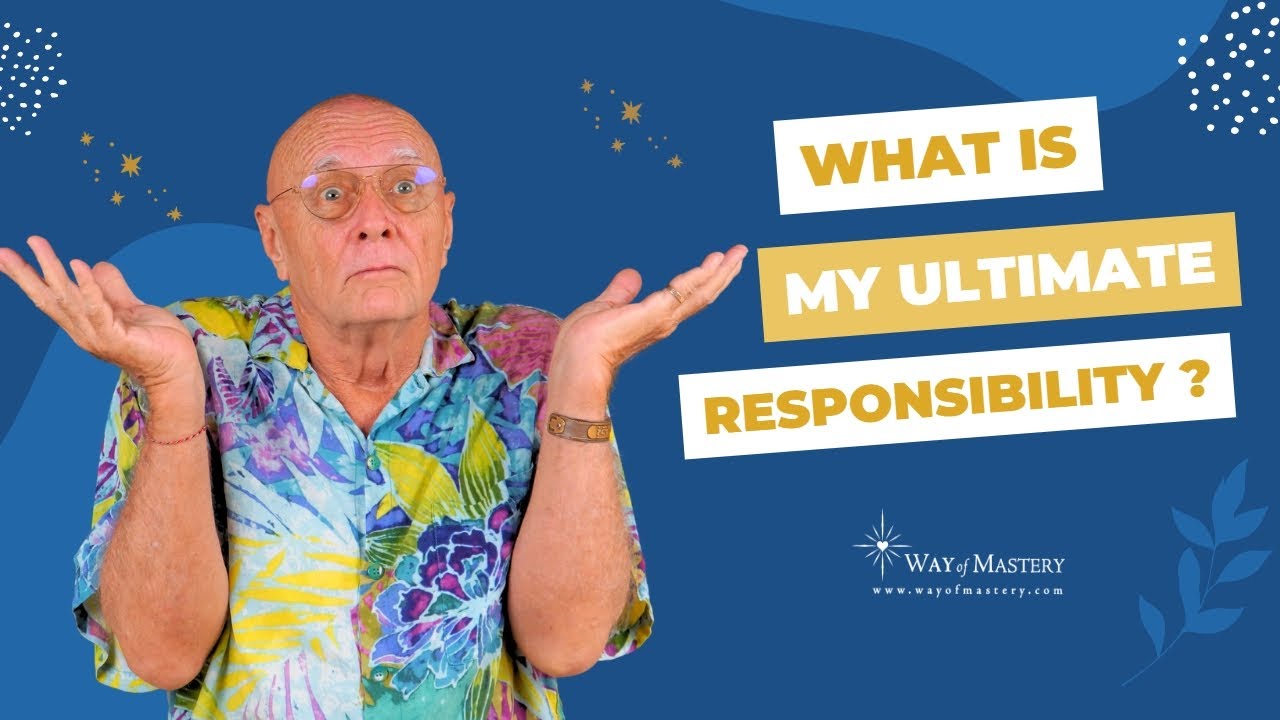 What is my ultimate responsibility? - YouTube
