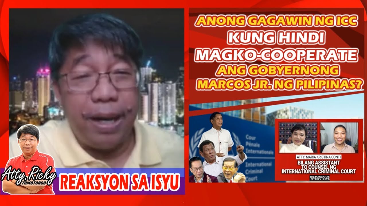 ANONG GAGAWIN NG ICC KUNG HINDI MAGKO-COOPERATE ANG GOBYERNONG MARCOS ...