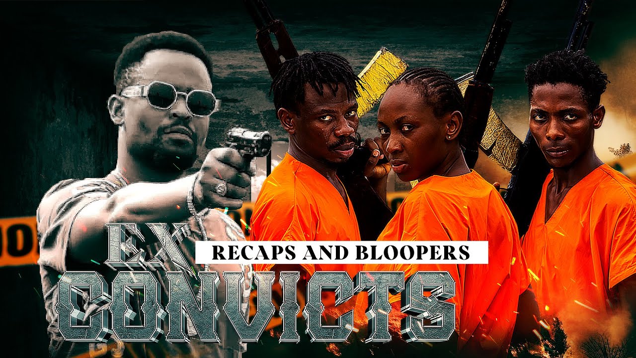 EX CONVICTS CHAPTER 3 - 2 | Bloopers and recaps | Nollywood latest full ...