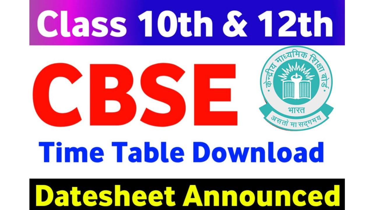 CBSE Big Update: Class 10th & 12th Exam Datesheet 2023 Released & Time ...