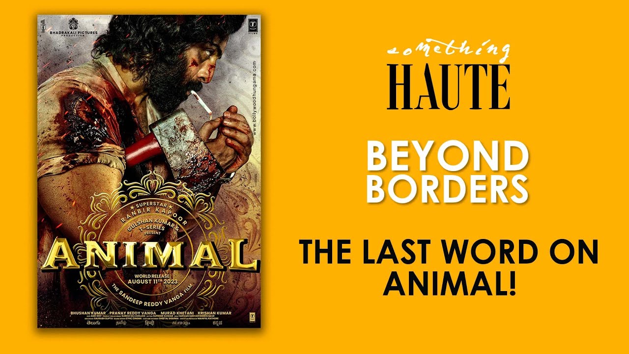 The Last Word On Animal | Beyond Borders | A Discussion - YouTube