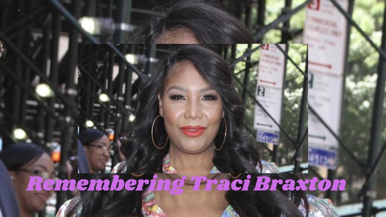Remembering Traci Braxton…RIP 😇💔 - YouTube