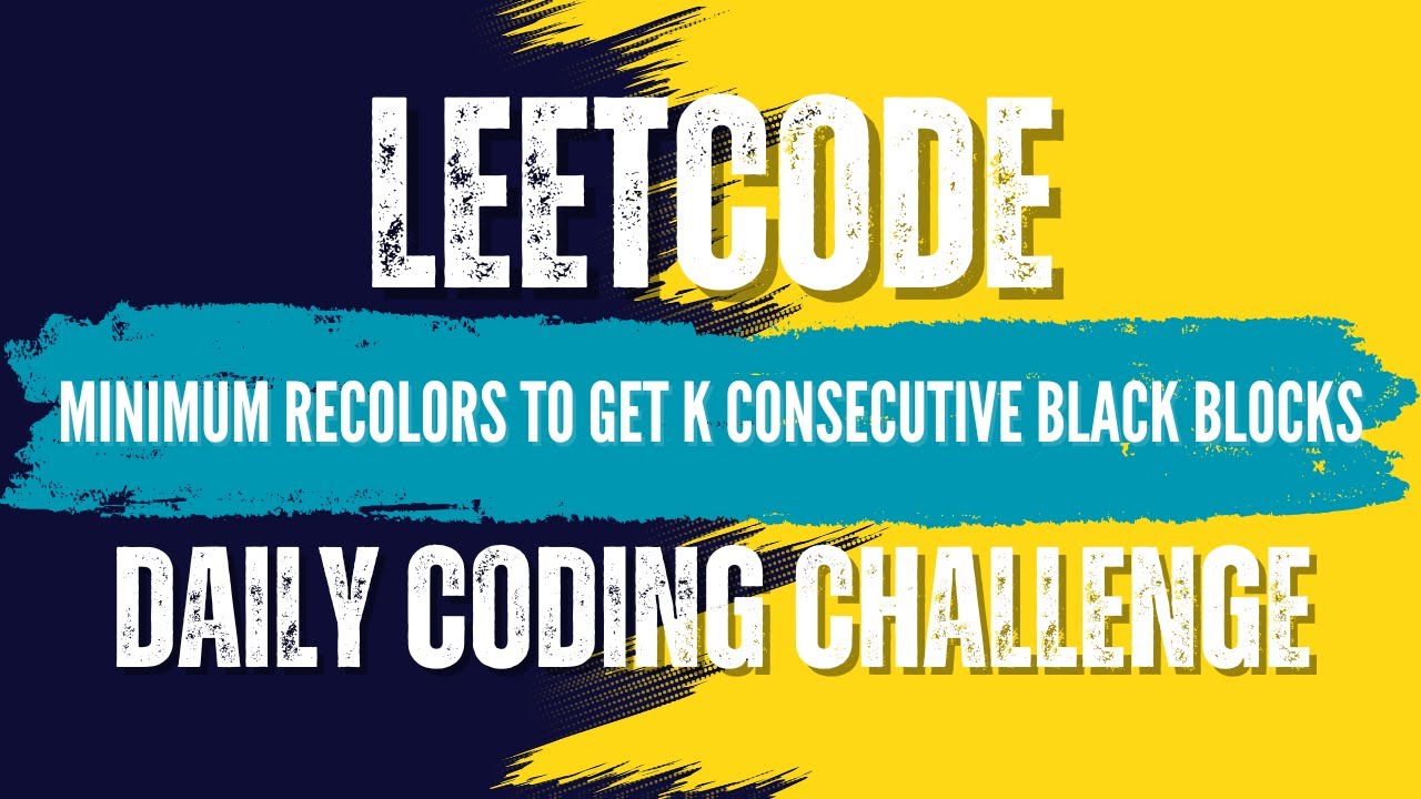 LeetCode - 2379. Minimum Recolors to Get K Consecutive Black Blocks💛🖤 Solution link in ...