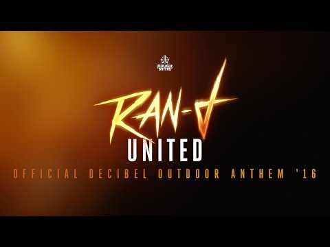 Ran-D ft. LXCPR - United (Official Decibel 2016 anthem)