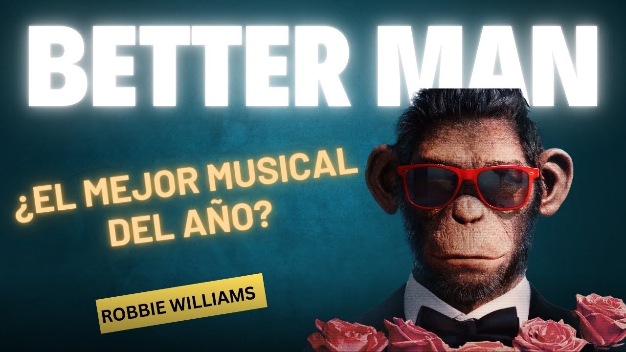 "Better Man: ¿El Musical de Robbie Williams Vale la Pena? 🎤🔥 - YouTube