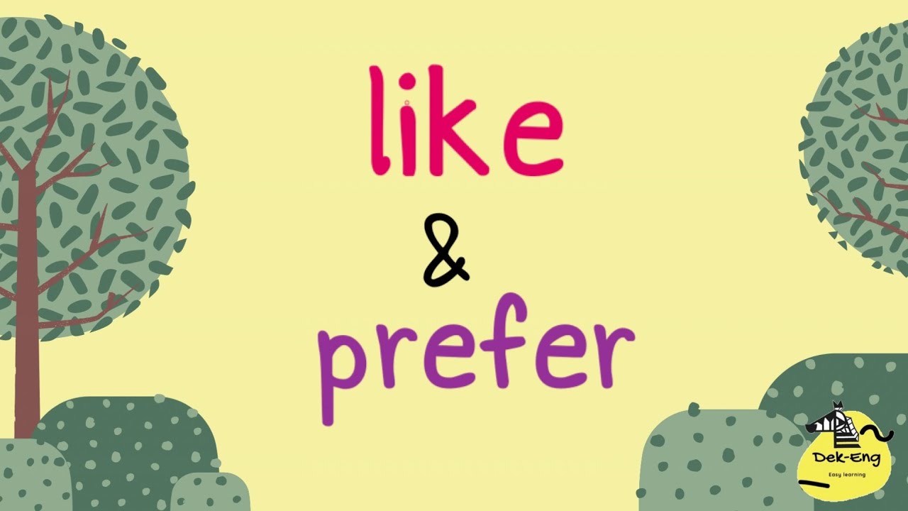 like กับ prefer ใช้ต่างกันยังไง? - YouTube