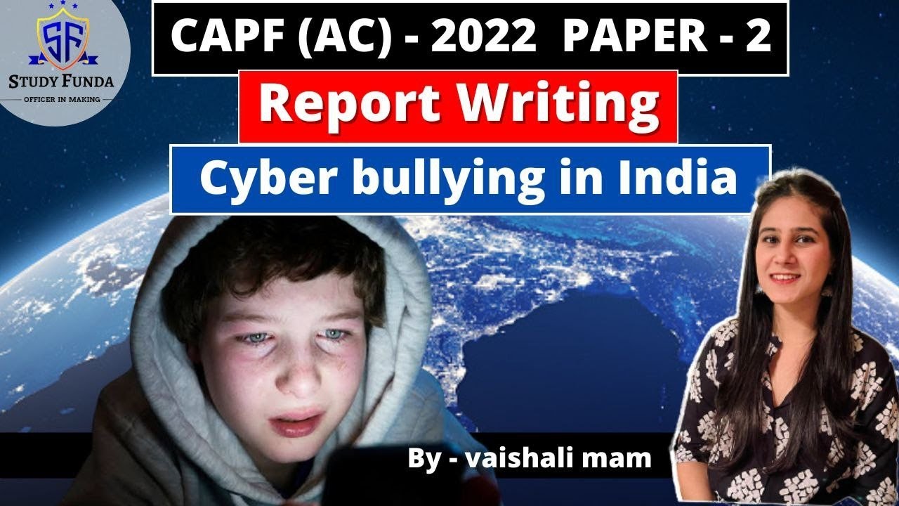 CAPF AC 2022 PAPER 2 | Report Writing - Cyber bullying in India # ...