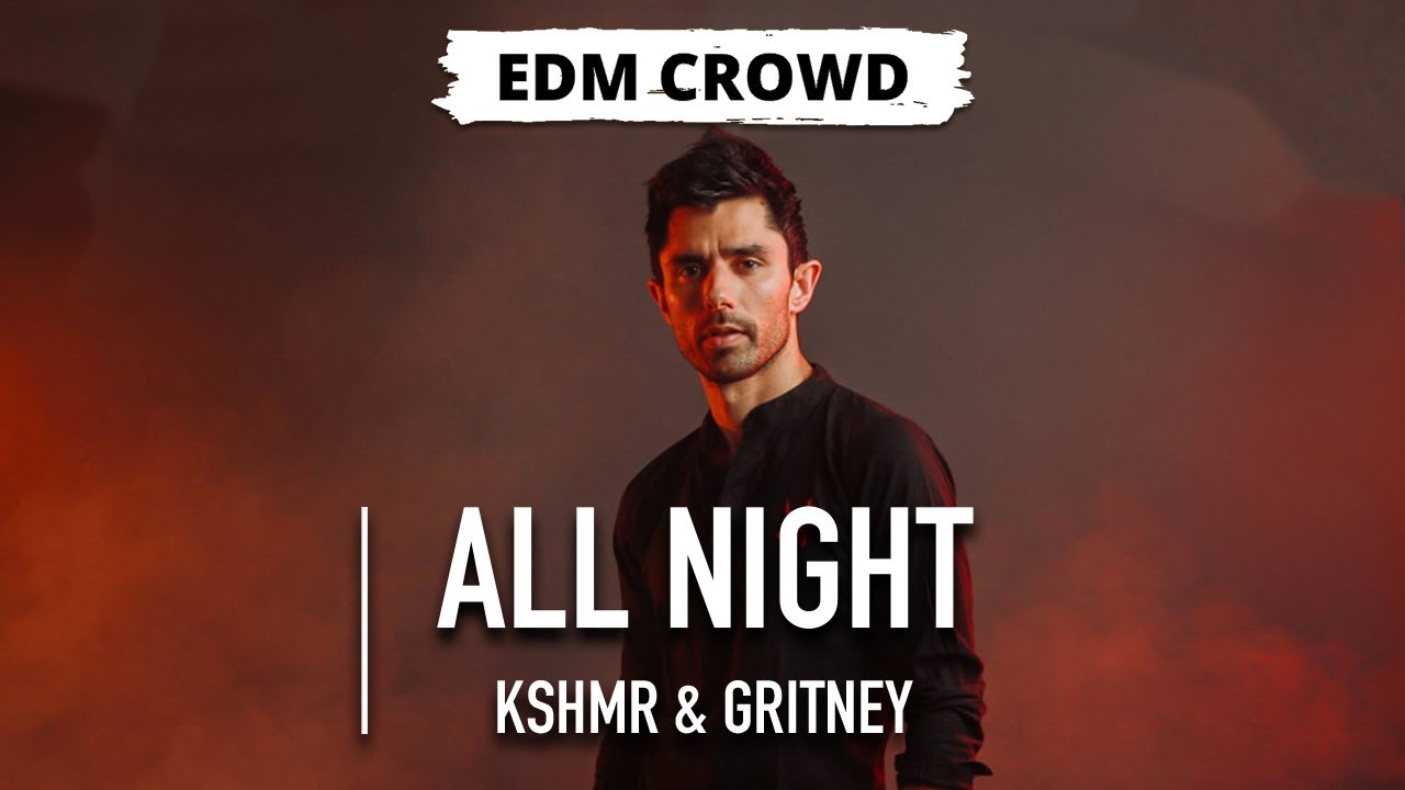 KSHMR & Gritney - All Night (ID) - YouTube