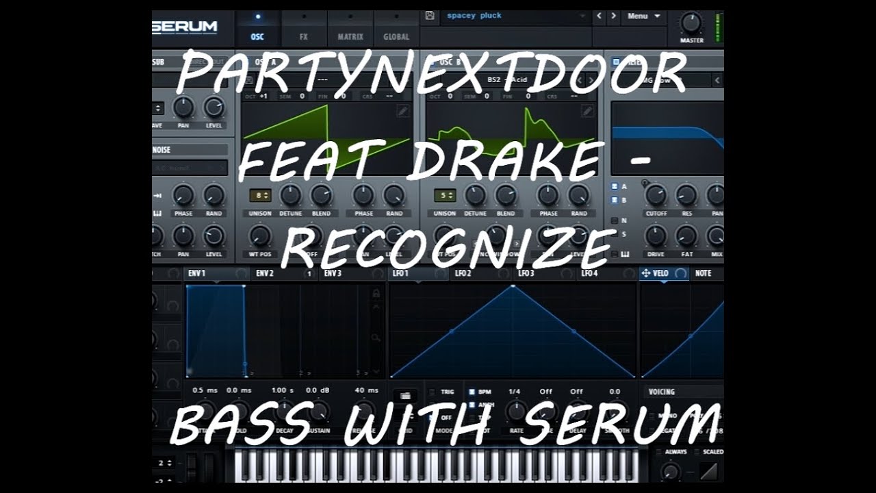 PARTYNEXTDOOR- Recognize ft. Drake. Bass with Serum - YouTube