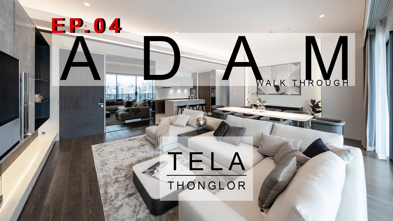ADAM WALK THROUGH | EP.04 | PROJECT : TELA THONGLOR - YouTube