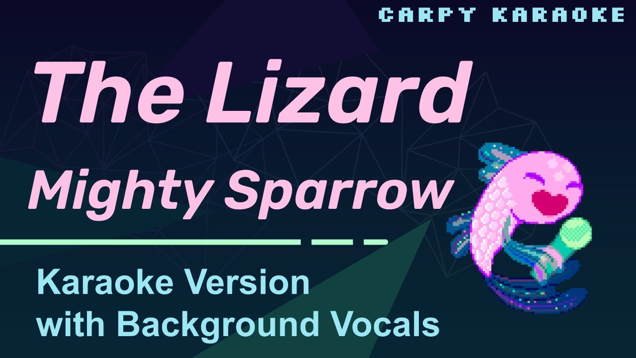 Mighty Sparrow - The Lizard (Karaoke) - YouTube Music