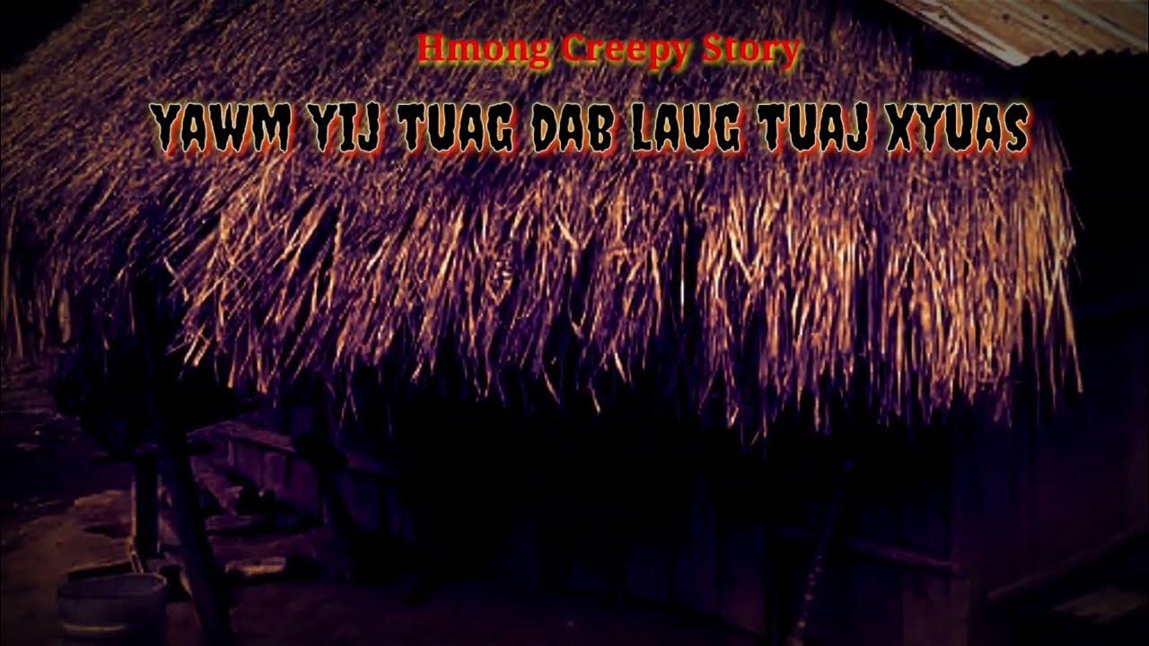 Yawm yij tuag dab laug tuaj xyuas 10/18/2022 - YouTube