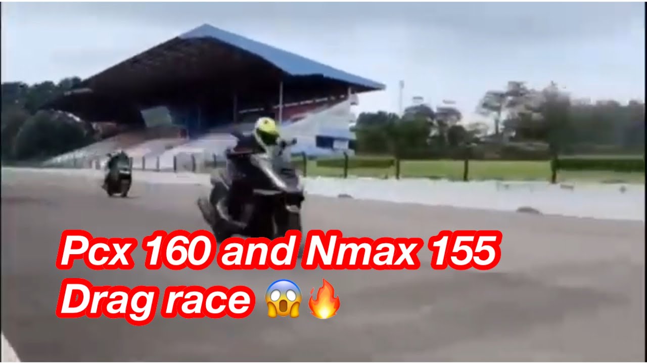 Nmax 155 Vs Pcx 160 Drag Race - YouTube