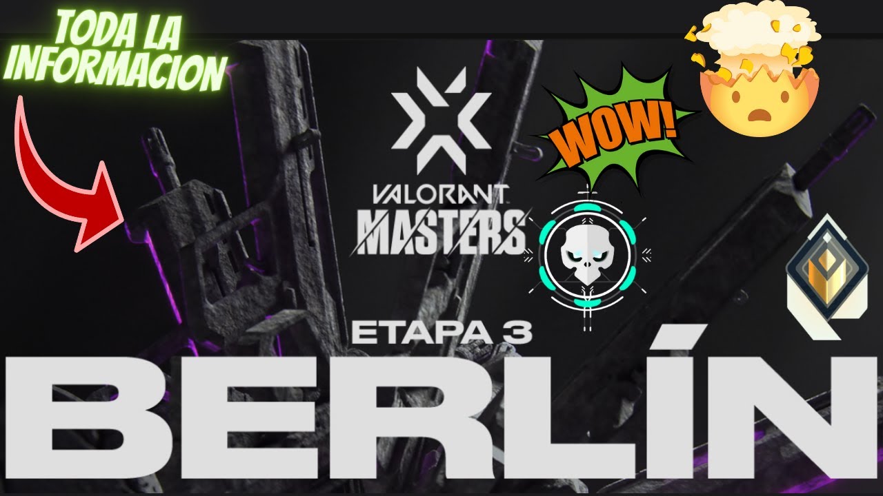 🤯TODO SOBRE MASTERS BERLIN EN VALORANT😍 /💯VALORANT (MASTERS BERLIN ...