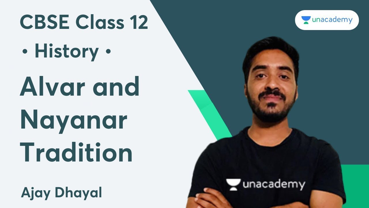 Alvar and Nayanar Tradition | History | Class 12 | Session 9 | Ajay ...