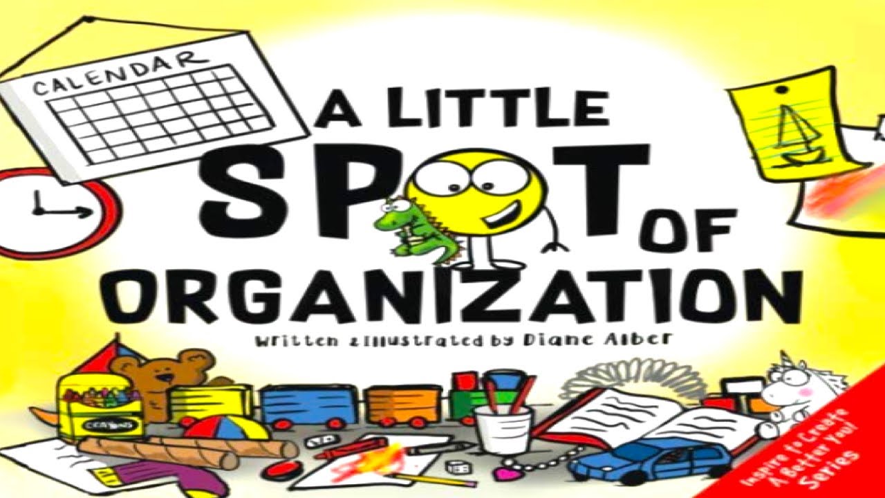 Kids Book Read Aloud: A Little SPOT of Organization (Inspire to Create ...