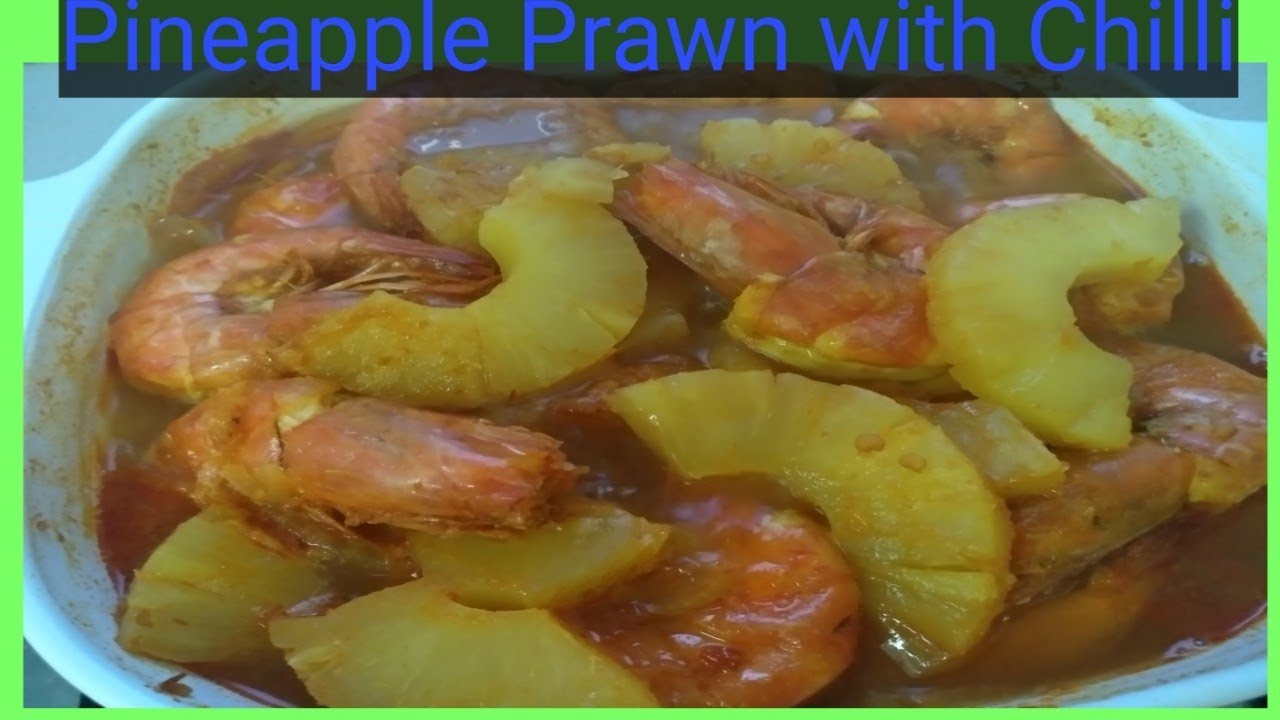 Pineapple Prawn with Chilli - YouTube