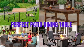 Finding the Perfect Patio Dining Table: Expert Tips and Top Picks