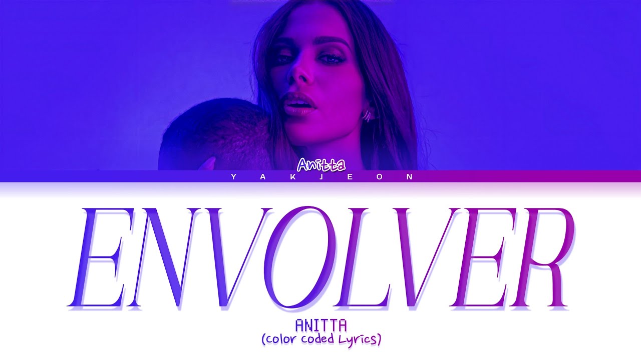 Anitta 'Envolver' Lyrics Tradução/Legendado (Color Coded Lyrics) - YouTube
