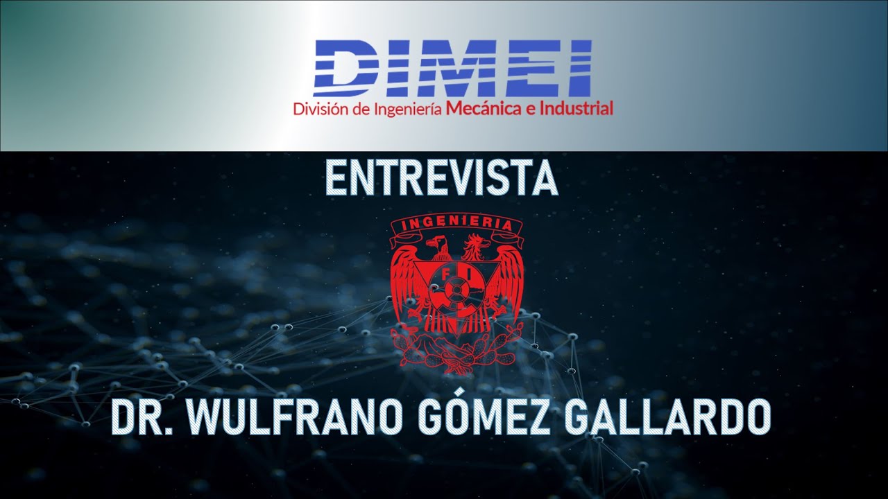 ASIGNATURAS PROFESOR WULFRANO GÓMEZ GALLARDO-UNAM. FI. DIMEI - YouTube