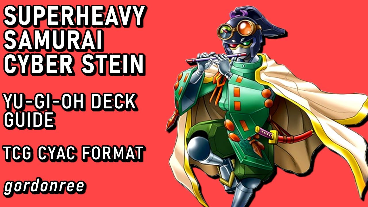 SUPERHEAVY SAMURAI CYBER STEIN - Yu-Gi-Oh! Intro Guide / Deck Profile ...