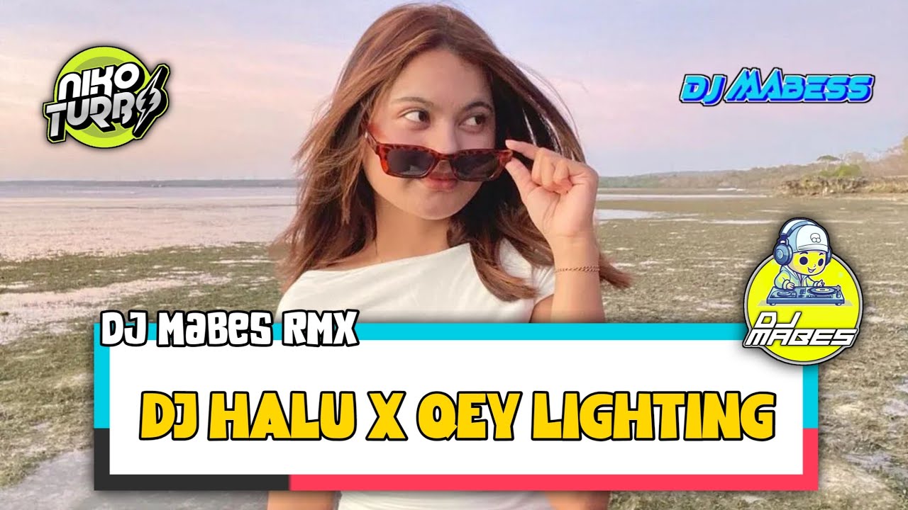 DJ HALU X QEYLARF LIGHTING [ DJ MABES CHANNEL ] NEW NIKO STYLE 2024 ...