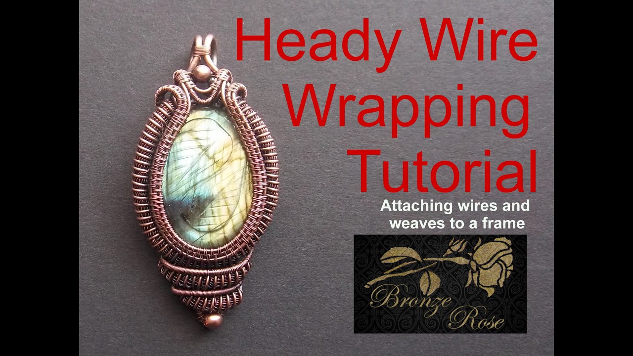 Heady wire wrapping tutorial - attaching wires and weaves to a frame ...