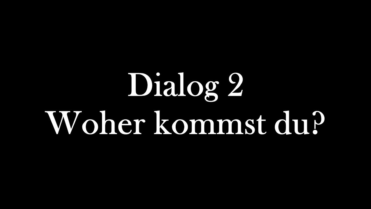 Learn German for Beginners: Dialog 2 - Woher kommst du? - YouTube