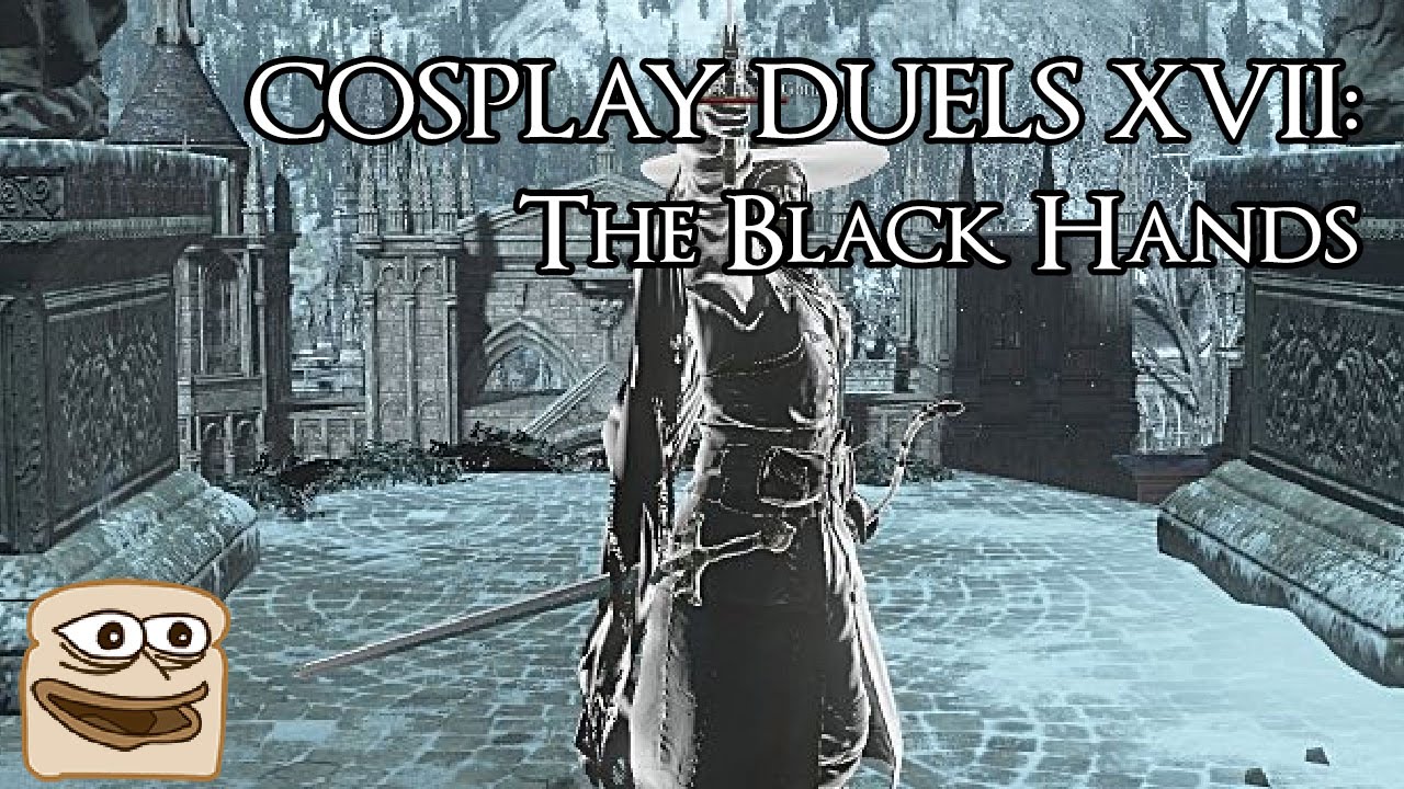 Cosplay Duels XVII: The Black Hands - Dark Souls III - YouTube