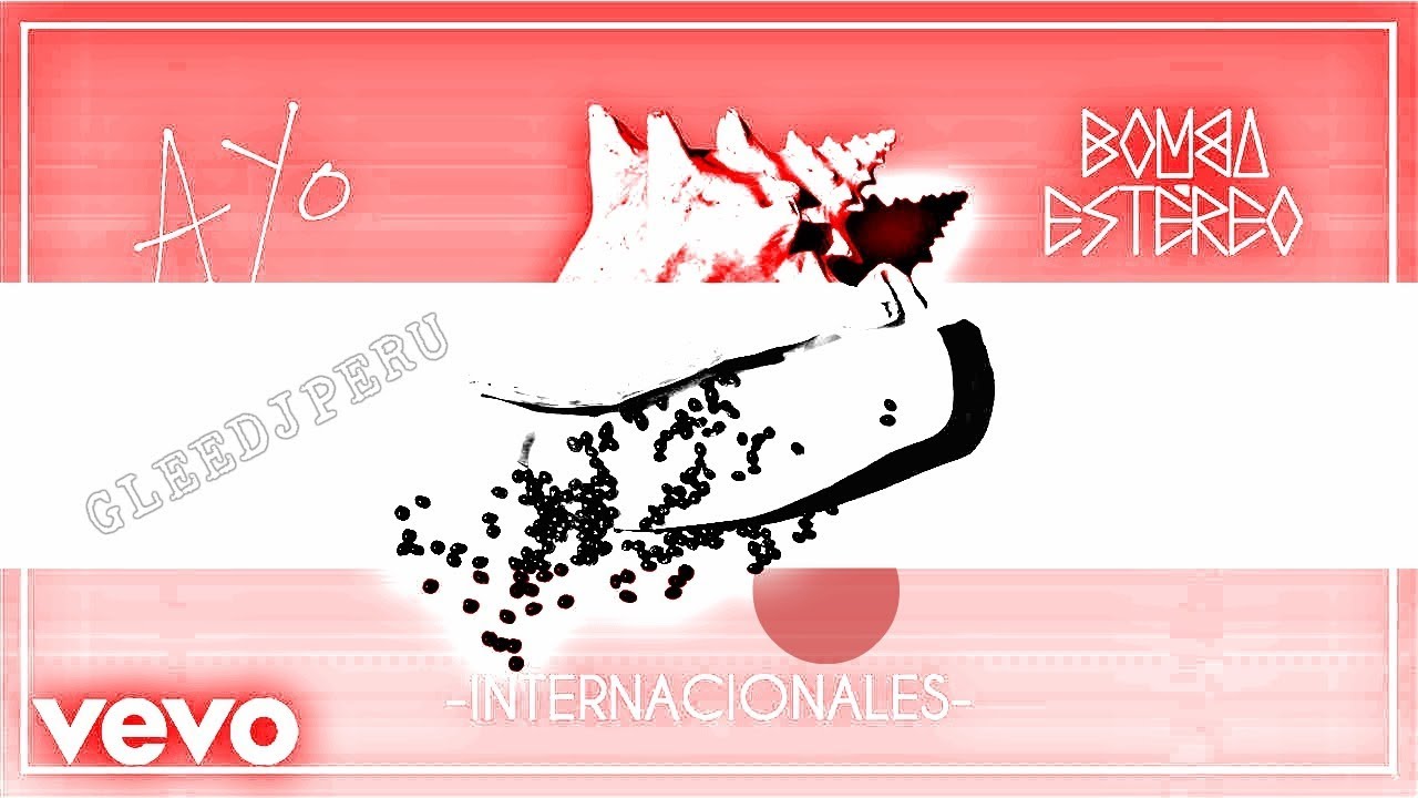 Bomba Estéreo - Internacionales (remix) - YouTube