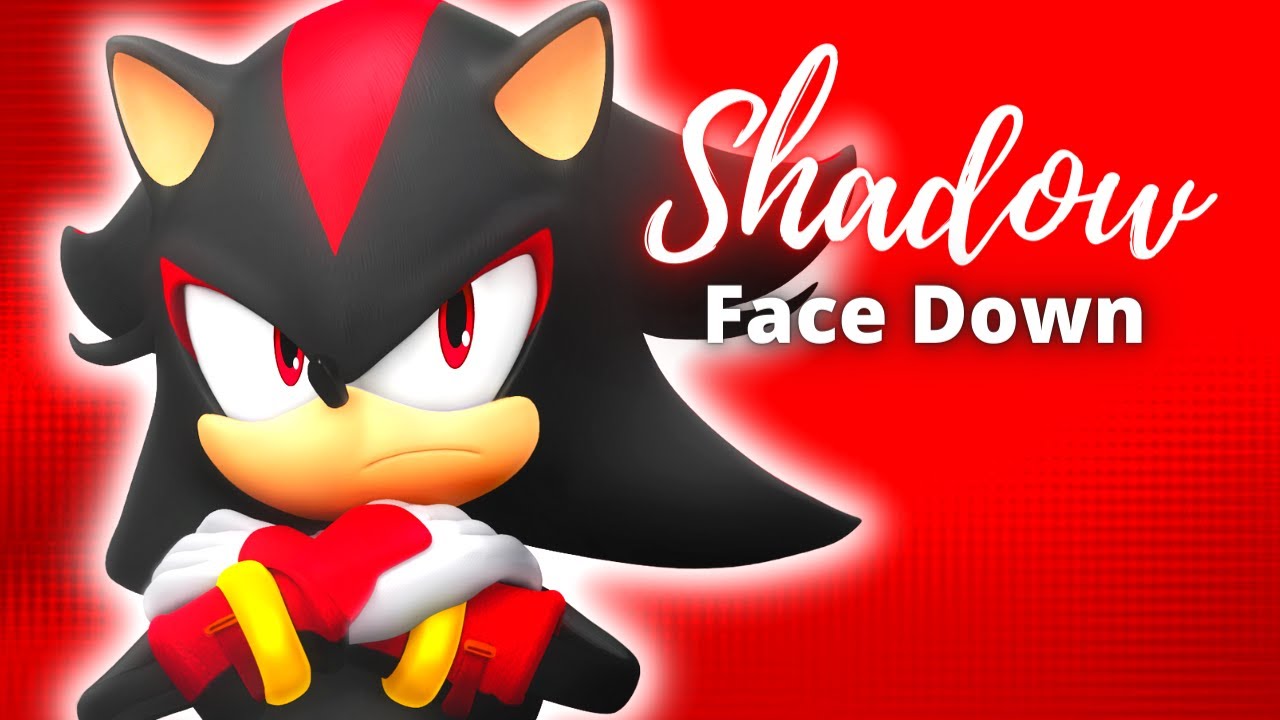 Face Down - Shadow - ( Sonic Boom - MV ) - YouTube