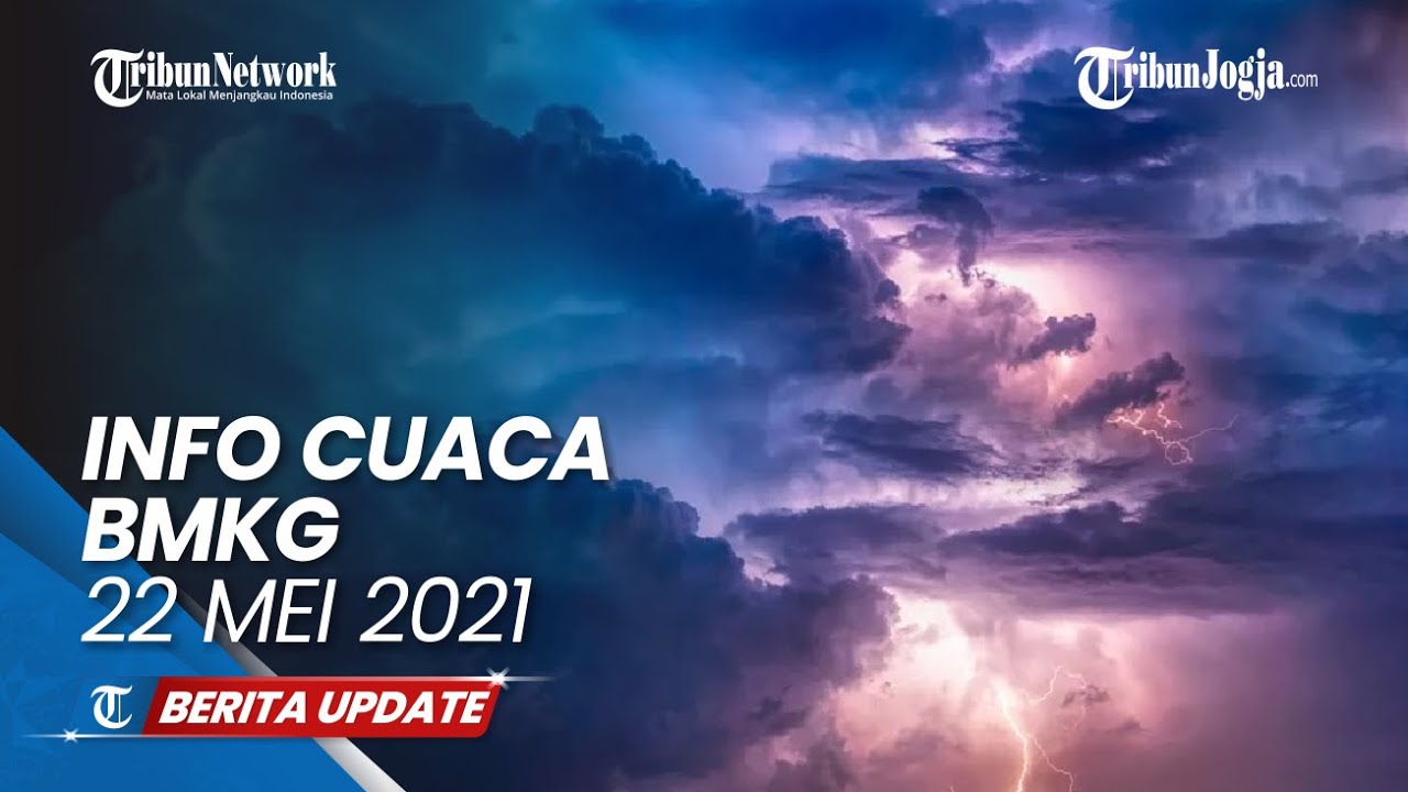 Info Cuaca BMKG Sabtu, 22 Mei 2021 - YouTube