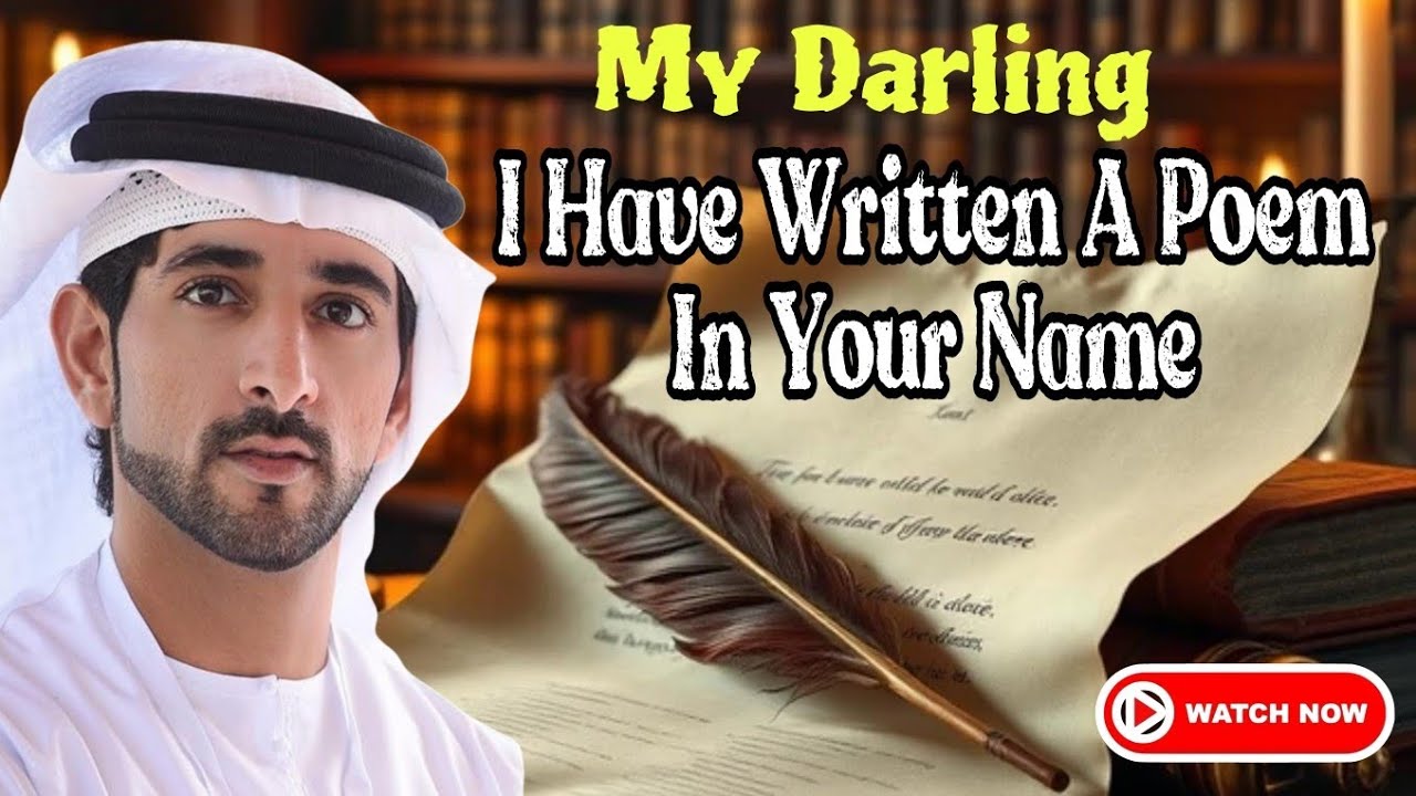 My darling I have written A poem in your name | Fazza poems | Sheikh ...