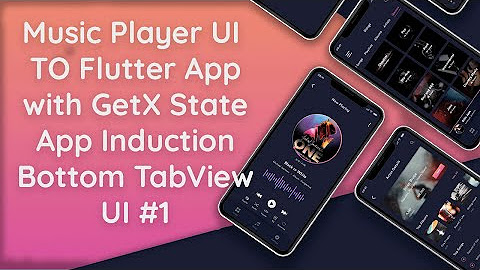 Flutter Music Player App Development from Scratch | GetX State ...
