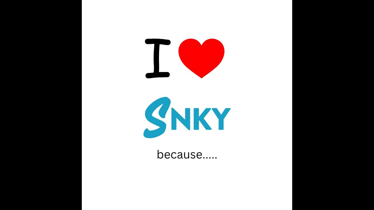 Tell Me Why You Love SNKY. - YouTube